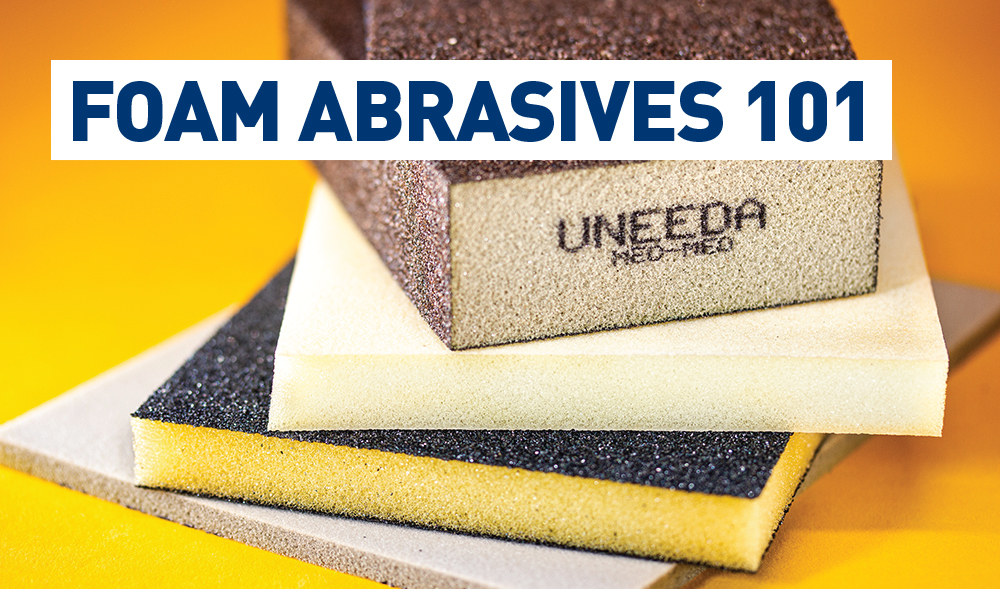 Foam Abrasives 101 | Uneeda